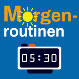 So erstellst du die perfekte Morgenroutine (persönlicher Plan)